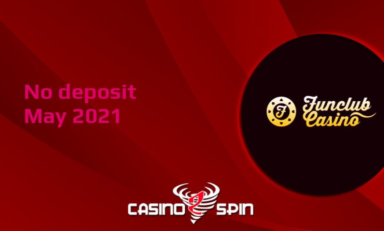 Latest Funclub Casino no deposit bonus May 2021 - Casino 2 Spin